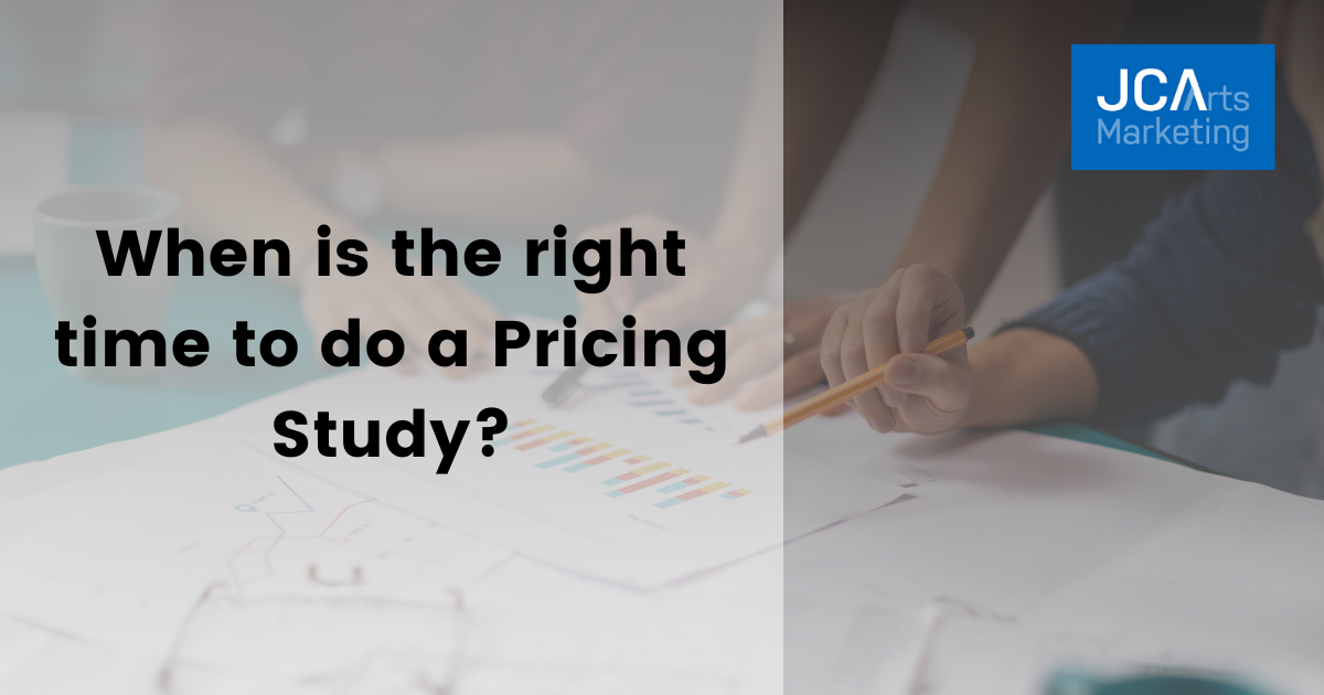 When is the right time to do a Pricing Study? - JCA