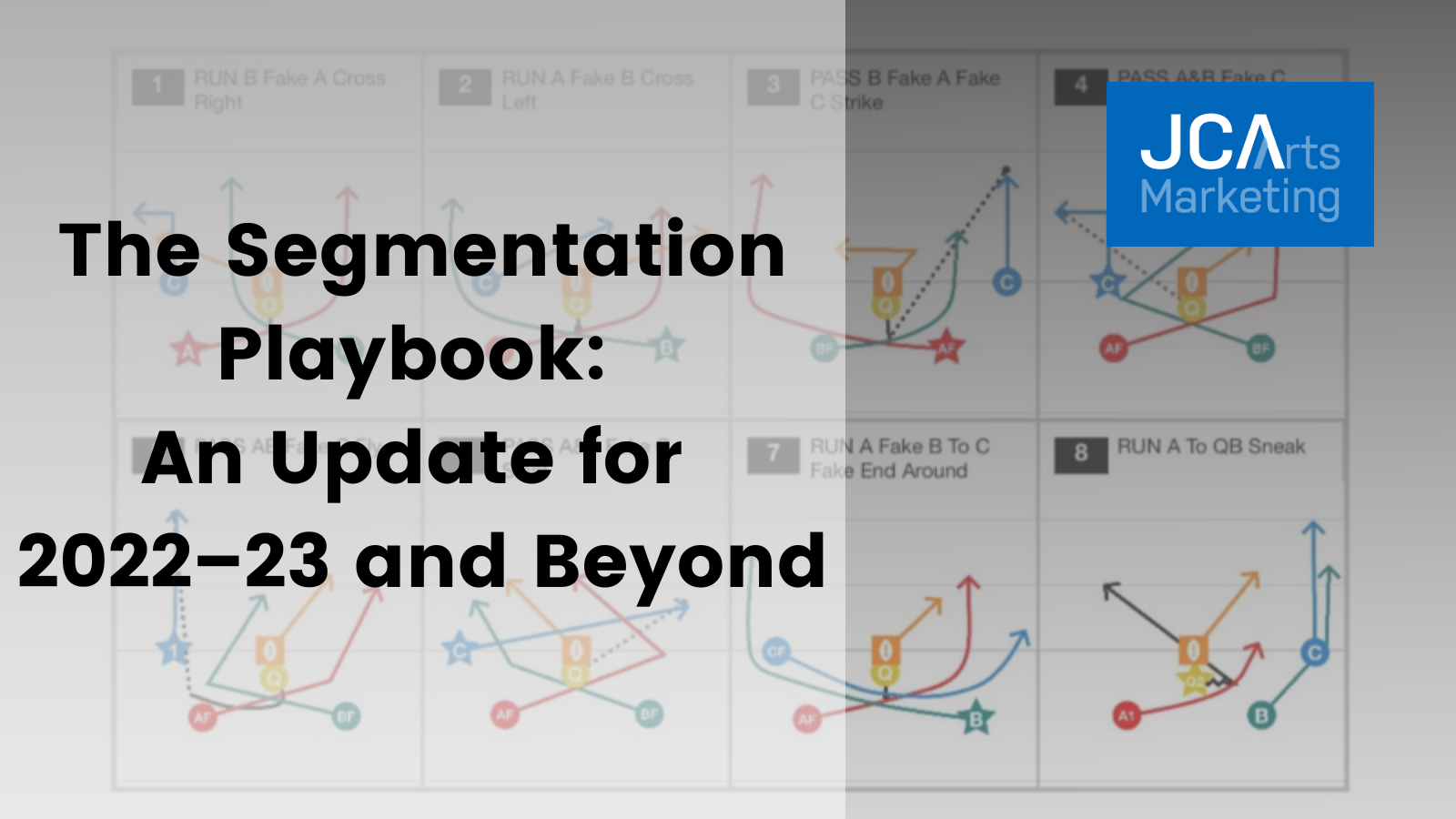 The Segmentation Playbook: An Update for 2022–23 and Beyond - JCA