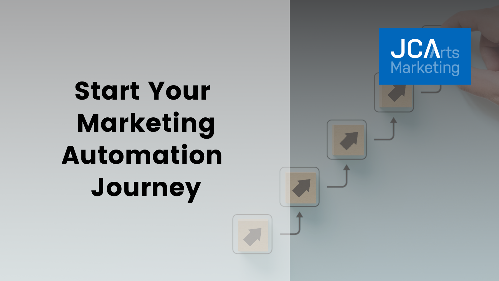 Start Your Marketing Automation Journey - JCA
