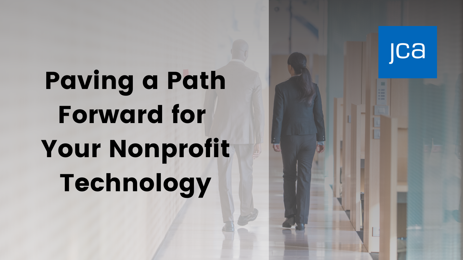 Paving a Path Forward for Your Nonprofit Technology - JCA